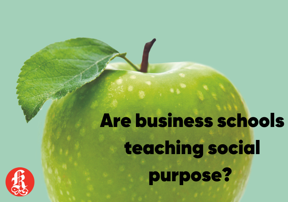 Are MBA programs teaching social purpose?